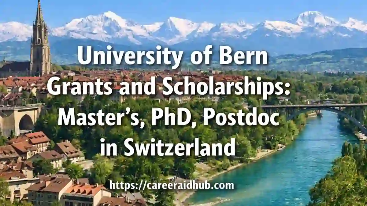 University of Bern Grants and Scholarships: Master’s, PhD, Postdoc in ...