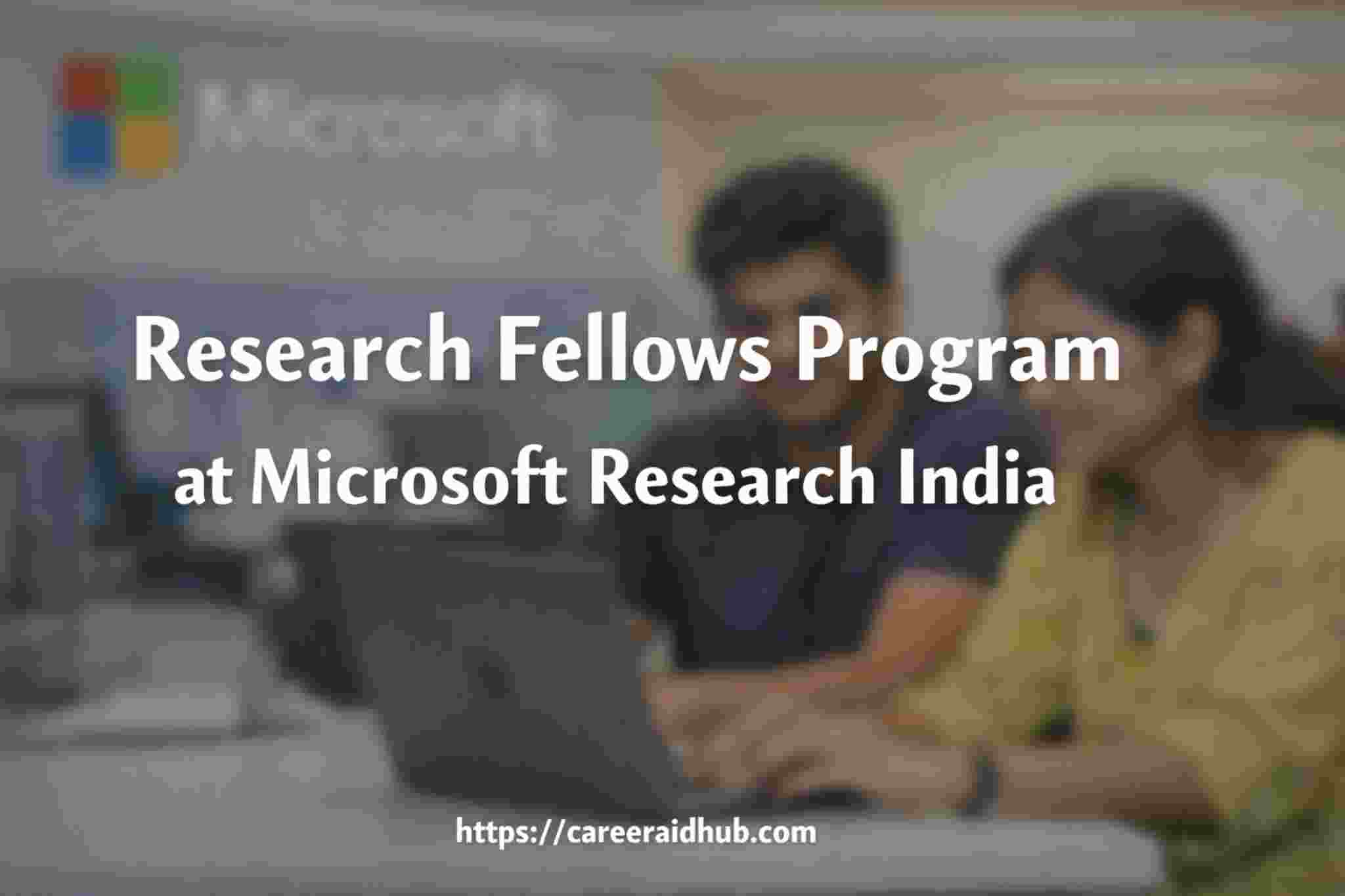 Research Fellows Program at Microsoft Research India - Career Guides ...