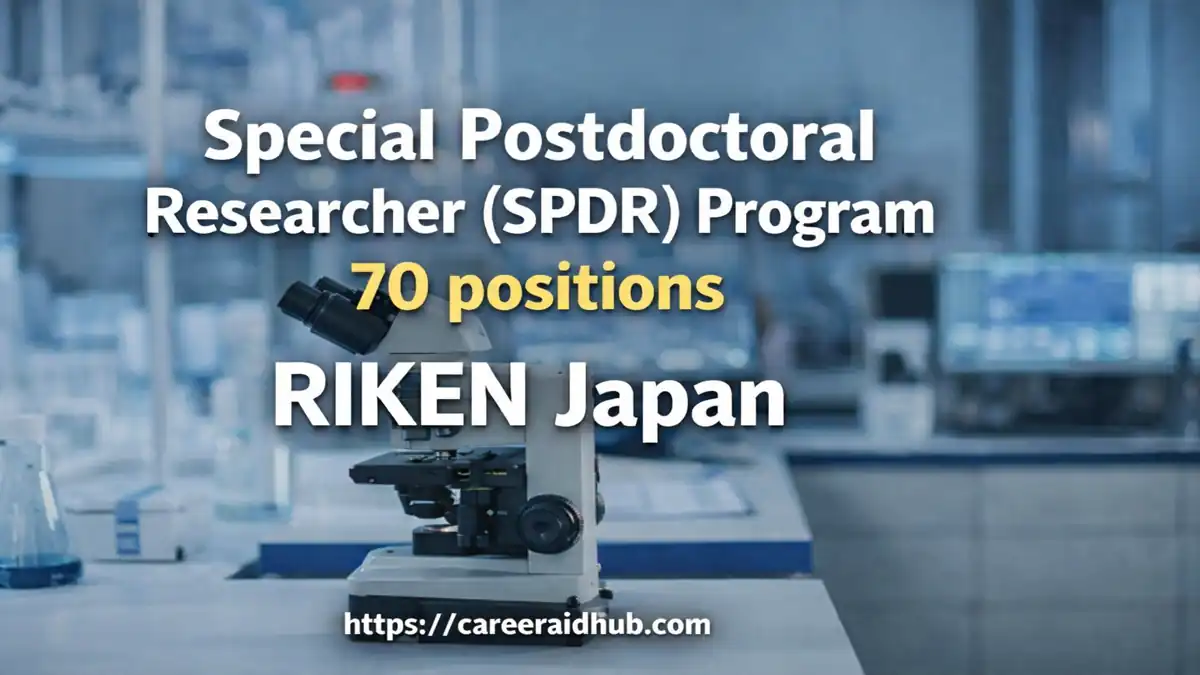 Special Postdoctoral Researcher (SPDR) Program: RIKEN Japan - Career ...