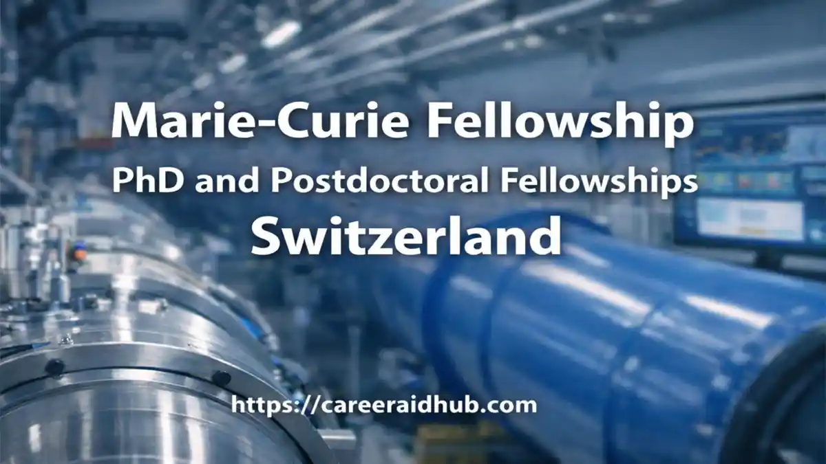 Marie-Curie Fellowship: PhD and Postdoctoral Fellowships | Career ...